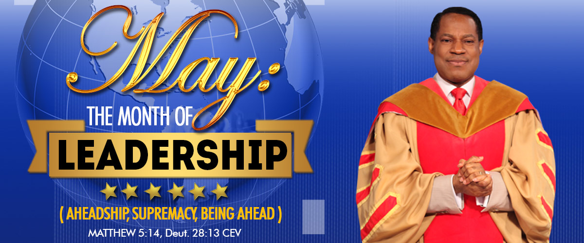 Welcome To May, Our Month Of Leadership!!! | Christ Embassy