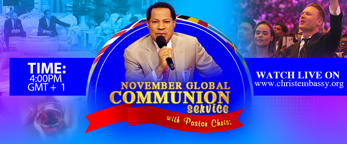 November Global Communion Service With Pastor Chris - LoveWorld Northampton