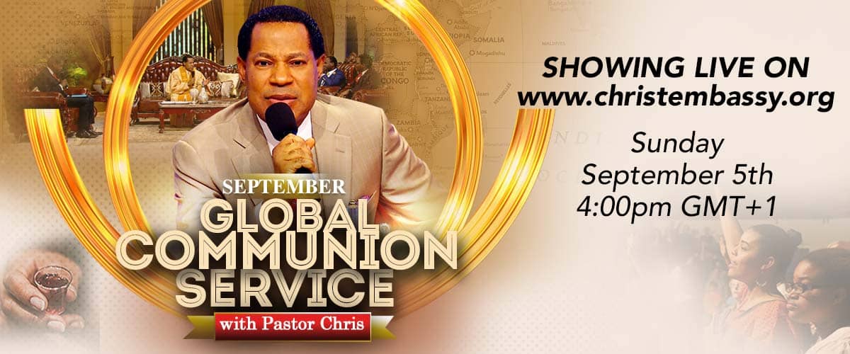September Global Communion Service With Pastor Chris | Christ Embassy