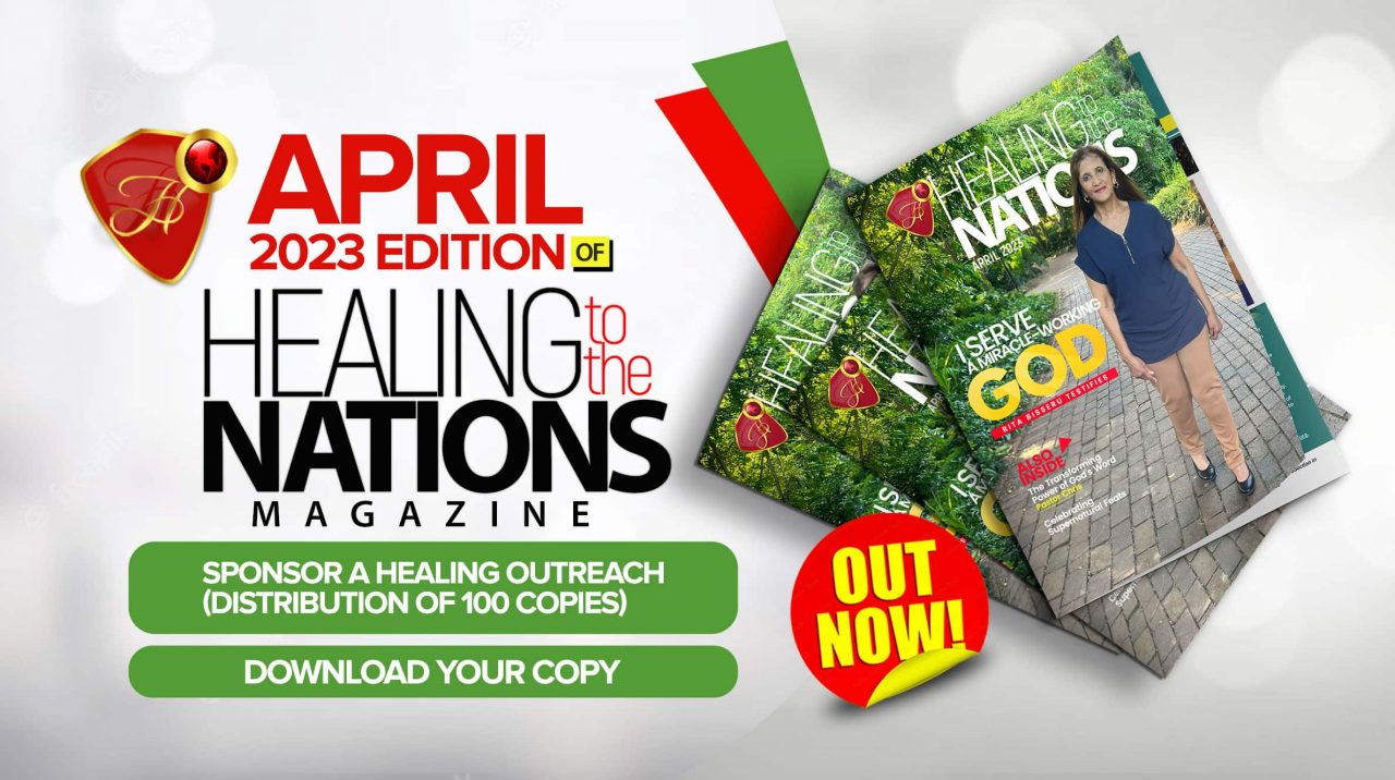Healing To The Nations Magazine- April 2023 | Christ Embassy
