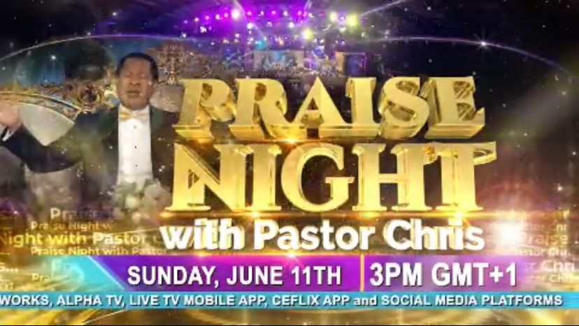Praise Night With Pastor Chris | Christ Embassy