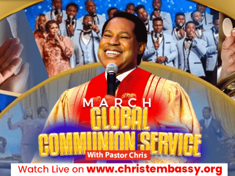 March Global Communion Service With Pastor Chris | Christ Embassy