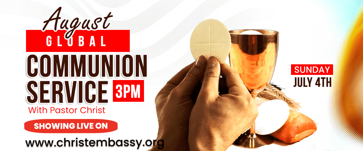 August 2024 Global Communion Service with Pastor Chris | Christ Embassy