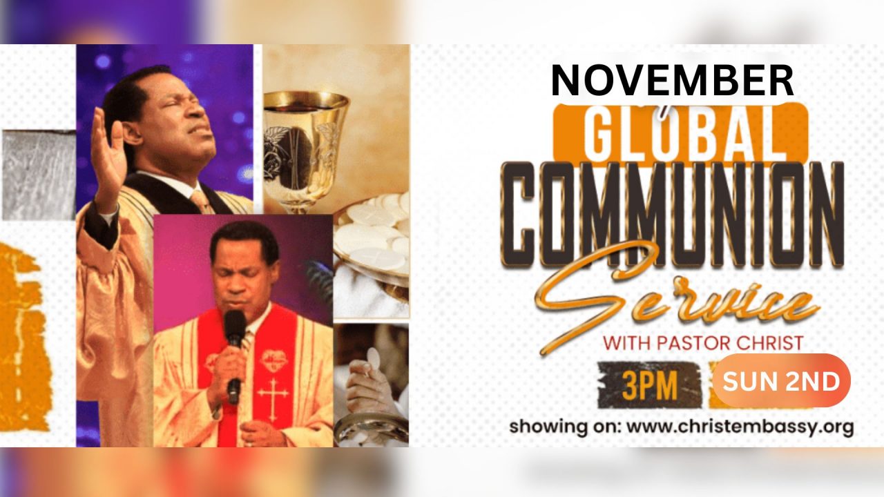 November 2025 Global Communion Service with Pastor Chris | Christ Embassy